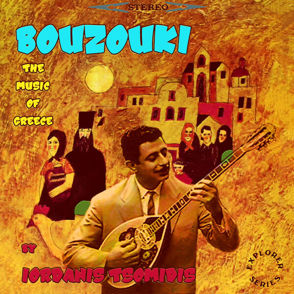 Bouzouki - The Music of Greece, Iordanis Tsomidis - Qobuz