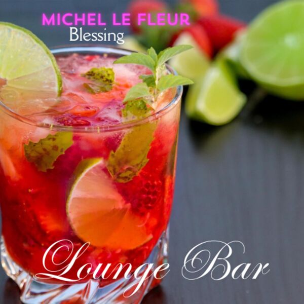 Blessing (Radio Edit), Michel Le Fleur - Qobuz