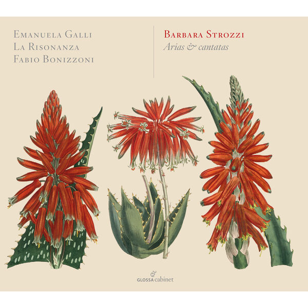 Barbara Strozzi: Arias and Cantatas, Emanuela Galli - Qobuz