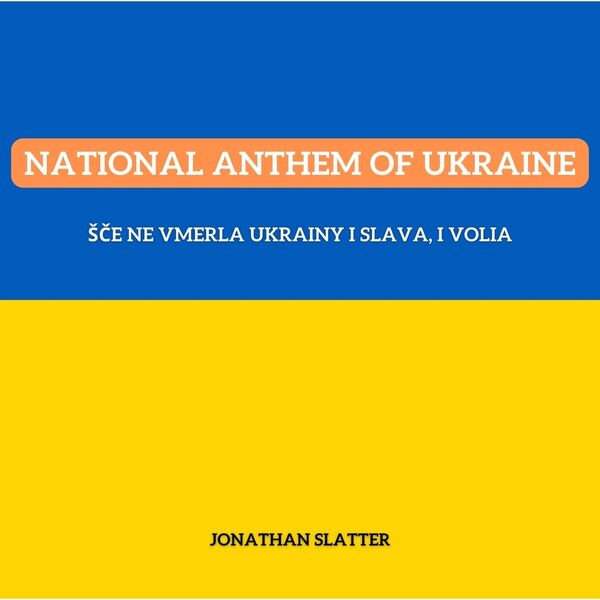 Shche Ne Vmerla Ukrainy I Slava, I Volia (Ukraine National Anthem ...
