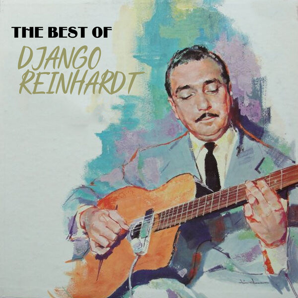 The Best of Django Reinhardt, Django Reinhardt - Qobuz