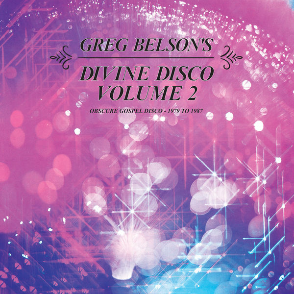 Album Greg Belson's Divine Disco, Vol. 2: Obscure Gospel Disco (1979 to ...