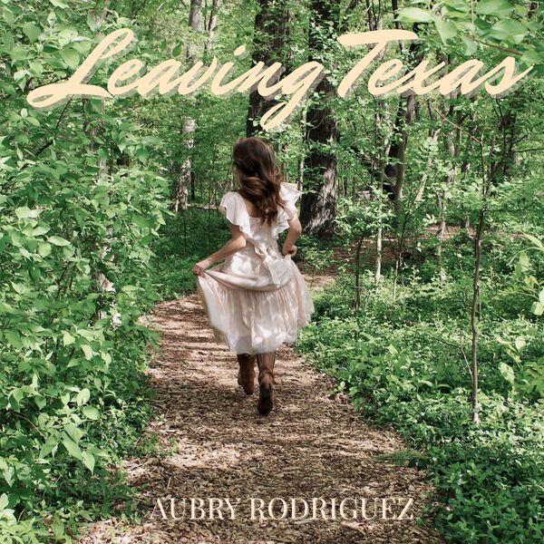 Leaving Texas, Aubry Rodriguez - Qobuz