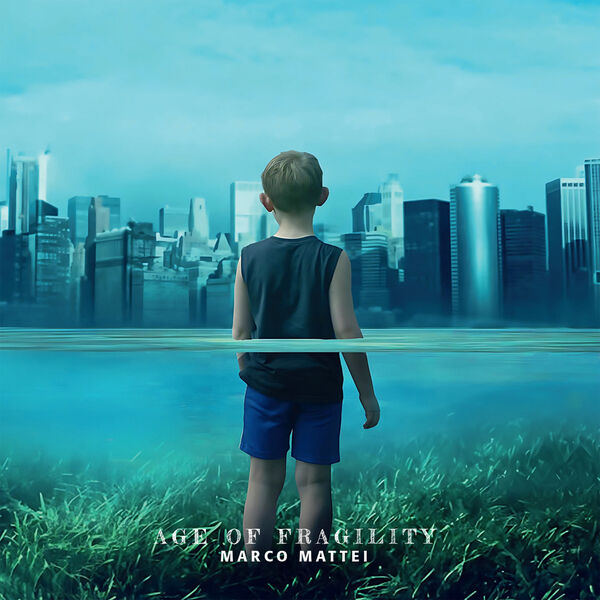 Age of Fragility, Marco Mattei - Qobuz