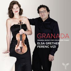 Granada (Spanish Music for Violin and Piano), Elsa Grether - Qobuz
