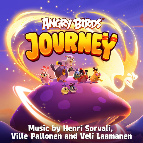 Angry Birds Journey (Original Game Soundtrack Pt. II), Henri Sorvali ...