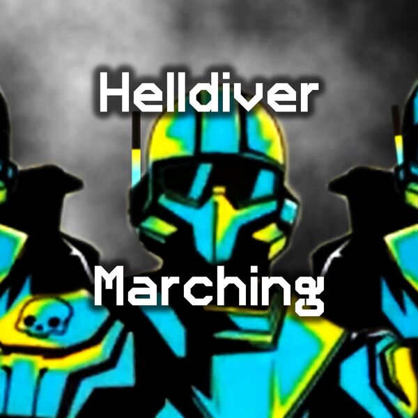 Helldiver Marching Cadence (1 Hour), Mootacoo - Qobuz