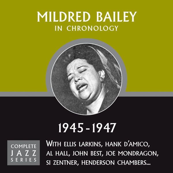 Complete Jazz Series 1945 - 1947, Mildred Bailey - Qobuz