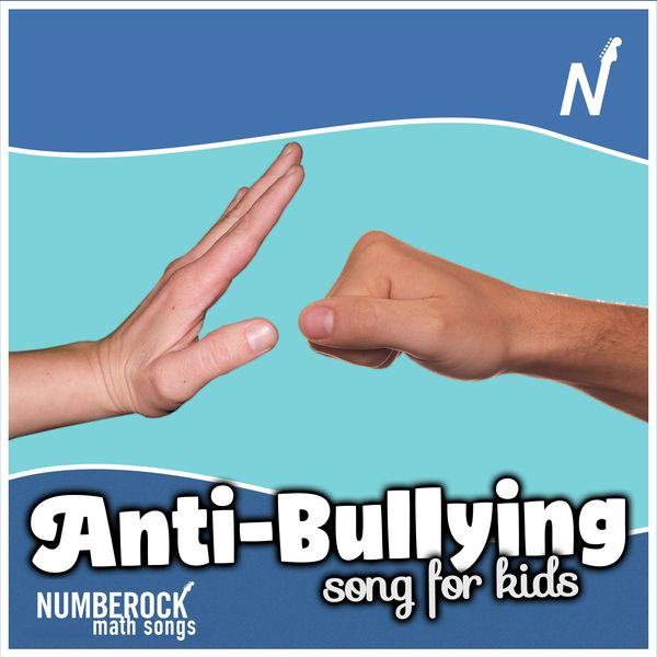 Anti-Bullying Song for Kids, Numberock Math Songs - Qobuz