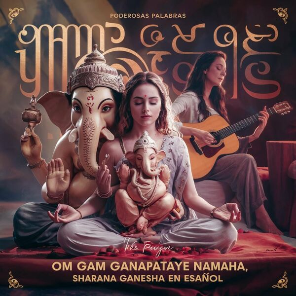 Om Gam Ganapataye Namaha, Sharana Ganesha en Español, Poderosas ...