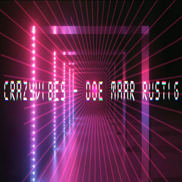 Doe Maar Rustig, Crazyvibes - Qobuz