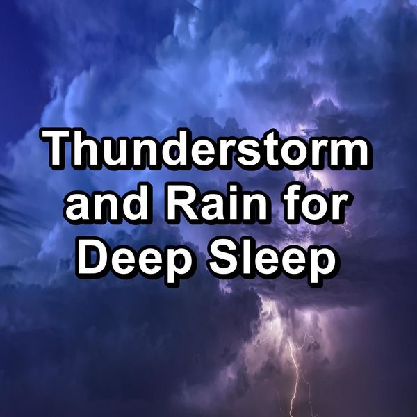 Thunderstorm and Rain for Deep Sleep, Cam Dut de Rain Recorders - Qobuz