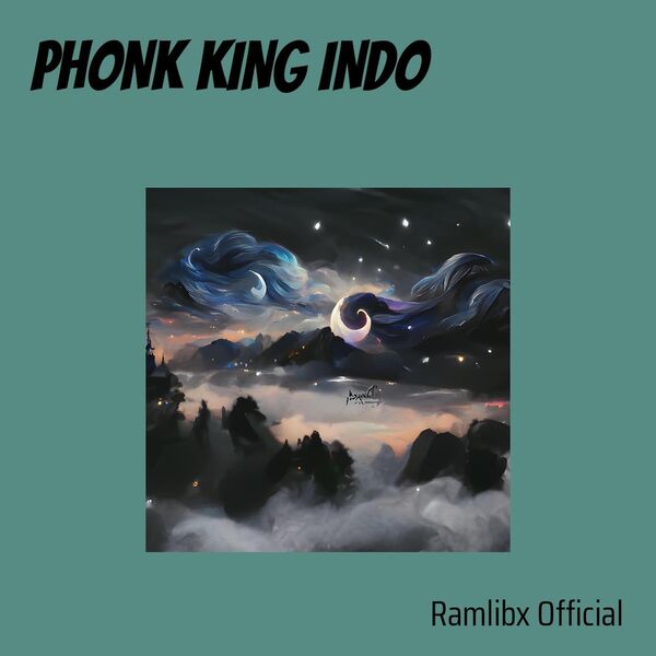 Phonk King Indo, RamliBX official - Qobuz
