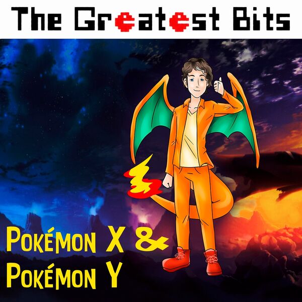 Pokemon X & Pokemon Y, The Greatest Bits - Qobuz