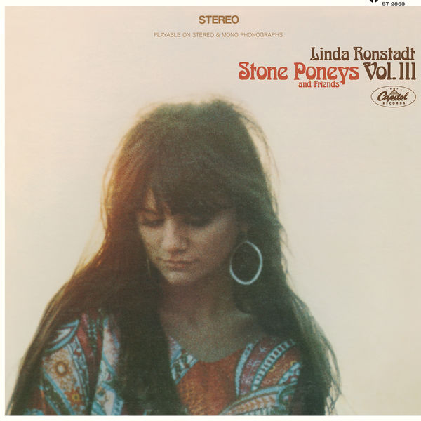 Album Linda Ronstadt, Stone Poneys & Friends, Vol. III, Linda Ronstadt ...