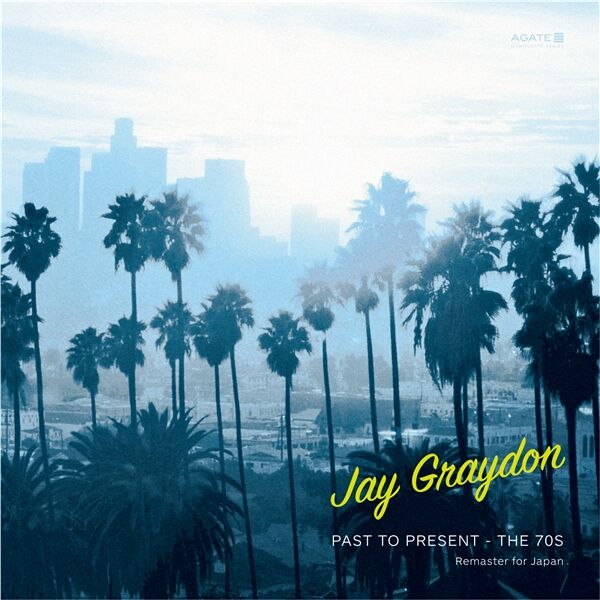 Past to Present - the 70s (Remaster for Japan), Jay Joseph Graydon - Qobuz