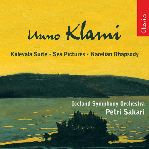 Klami: Karelian Rhapsody, Kalevala Suite, Sea Pictures, Petri Sakari ...