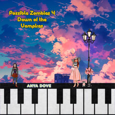 Possible Zombies 4 Dawn of the Vampires, Anya Dove - Qobuz