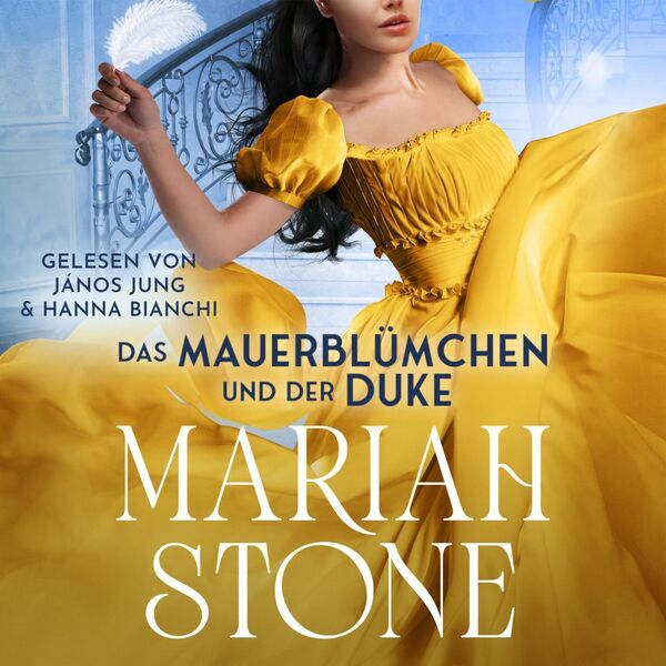 Das Mauerblümchen und der Duke (Ein Regency-Liebesroman), Mariah Stone ...