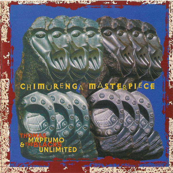 Chimurenga Masterpiece, Thomas Mapfumo - Qobuz