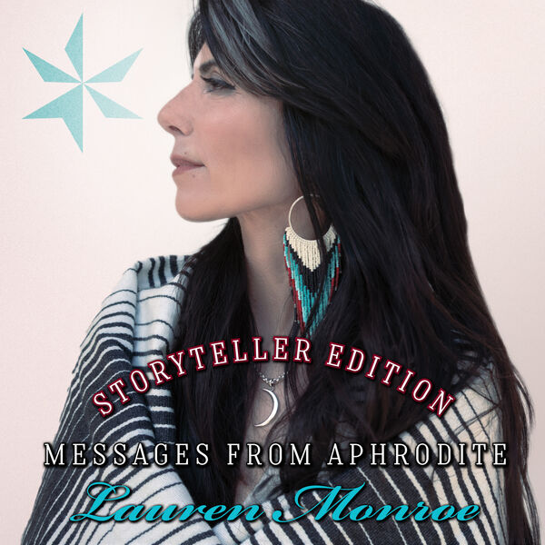 Messages From Aphrodite (Storyteller Edition), Lauren Monroe - Qobuz