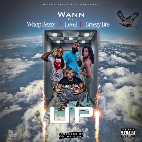 Up (feat. Breezy BRE, Whop Beezy & Level), Wann - Qobuz