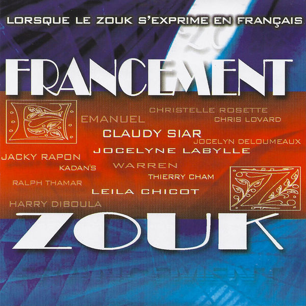 Francement zouk (Quand le zouk s'exprime en français), Various Artists ...