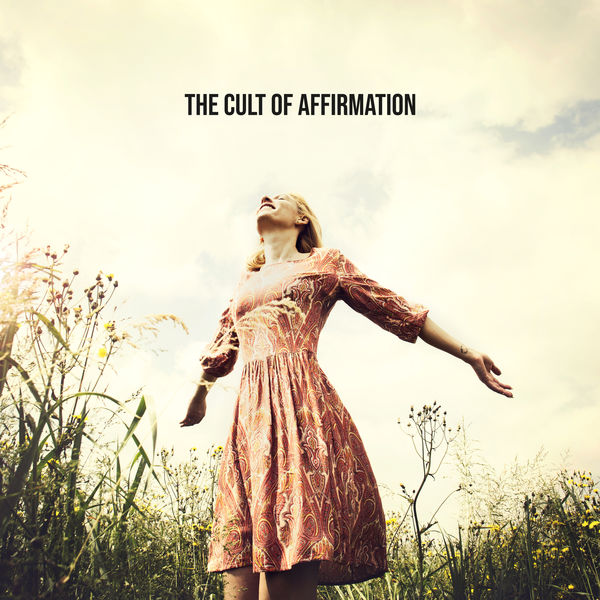 The Cult of Affirmation: Evolution in Thinking, Soul Enlightenment ...