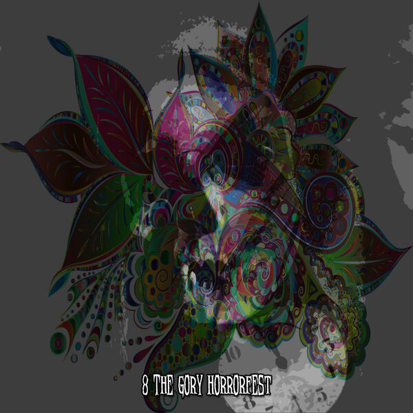 8 The Gory Horrorfest, Monster Mash Halloween - Qobuz