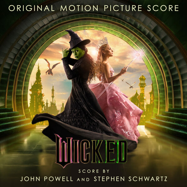 Wicked: The Original Motion Picture Score, John Powell - Qobuz