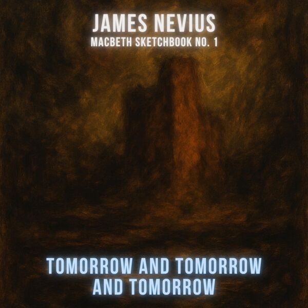 Tomorrow and Tomorrow and Tomorrow (Macbeth Sketchbook No. 1), James ...