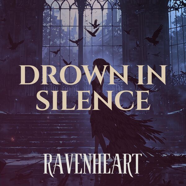 Drown in Silence, Ravenheart - Qobuz