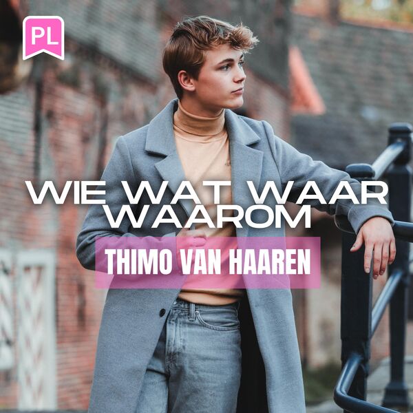 Wie Wat Waar Waarom, Thimo van Haaren - Qobuz