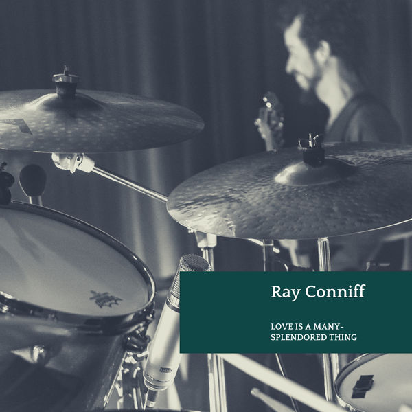 Love Is a Many-Splendored Thing, Ray Conniff With His Orchestra And ...