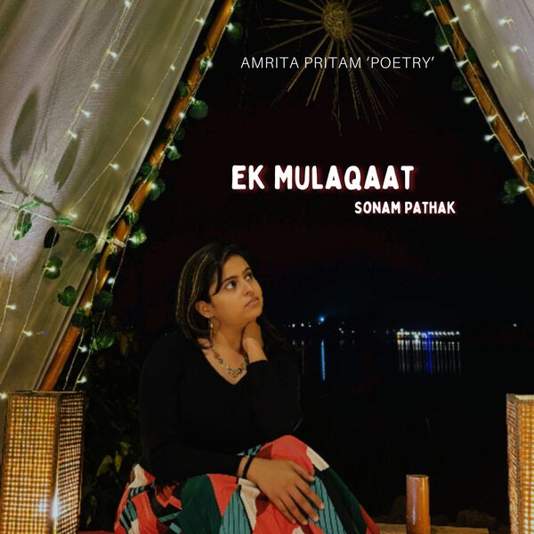 Ek Mulaqaat, sonam pathak - Qobuz