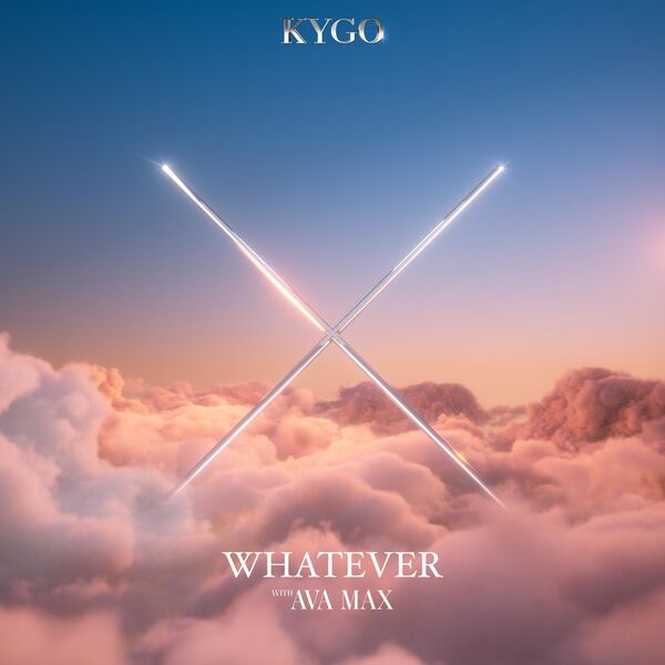 Whatever, Kygo - Qobuz