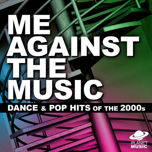 Me Against the Music: Dance and Pop Hits of the 2000s, The Hit Co. - Qobuz