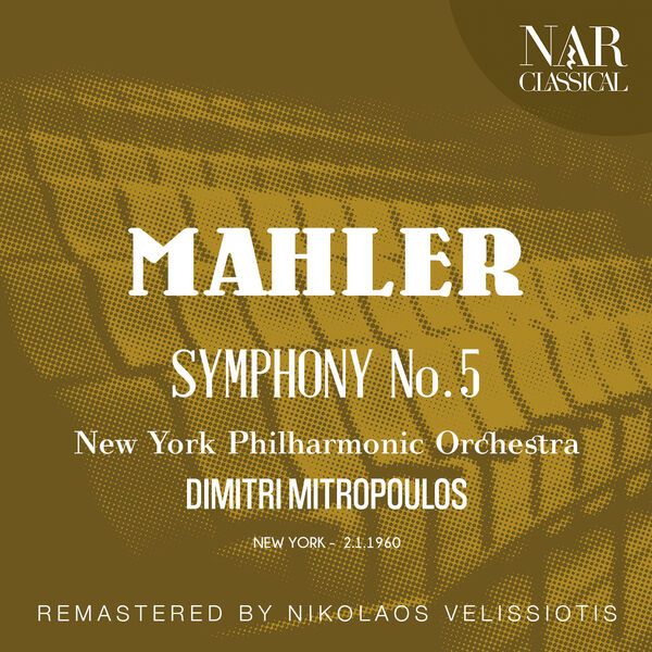 MAHLER: SYMPHONY No. 5, Gustav Mahler de Dimitri Mitropoulos - Qobuz