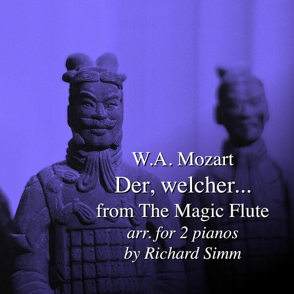 Mozart: Der, welcher... from "The Magic Flute", Richard Simm - Qobuz