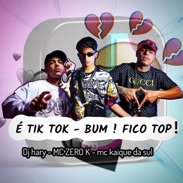 É Tik Tok - Bum! Fico Top!, Mc Zero K - Qobuz