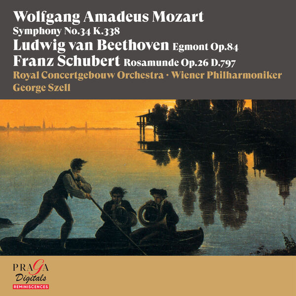 Wolfgang Amadeus Mozart: Symphony No. 34 - Ludwig van Beethoven: Egmont - Franz Schubert ...