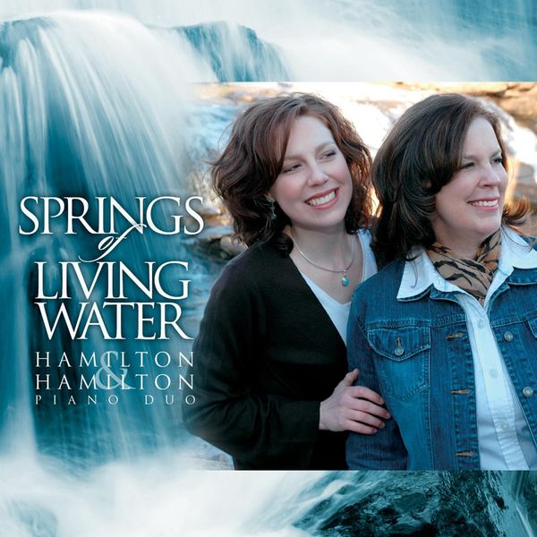 Springs of Living Water, Shelly Hamilton - Qobuz