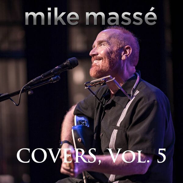Covers, Vol. 5, Mike Massé - Qobuz