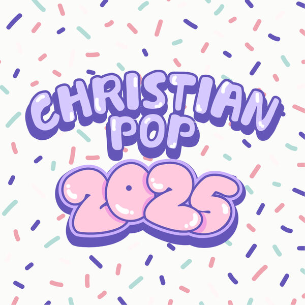 Christian Pop for 2025, Various Artists - Qobuz