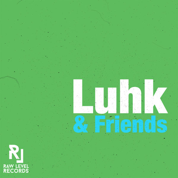 Luhk & Friends, Various Artists - Qobuz