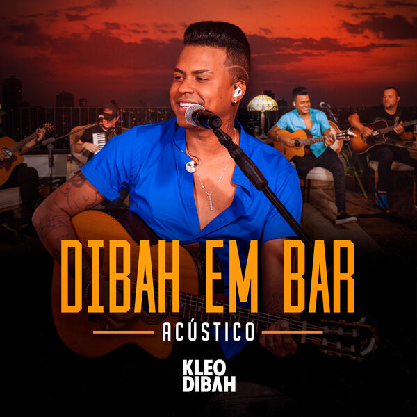 Dibah em Bar (Acústico) (Ao Vivo), Kleo Dibah - Qobuz
