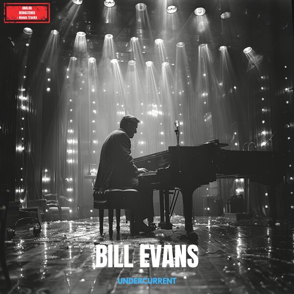 Undercurrent (2024 Analog Remastered), ビル・エヴァンス - Qobuz