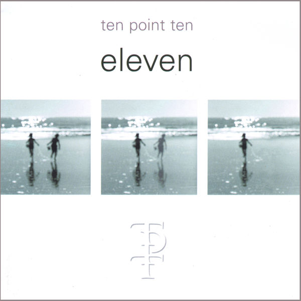 Eleven, Ten Point Ten - Qobuz