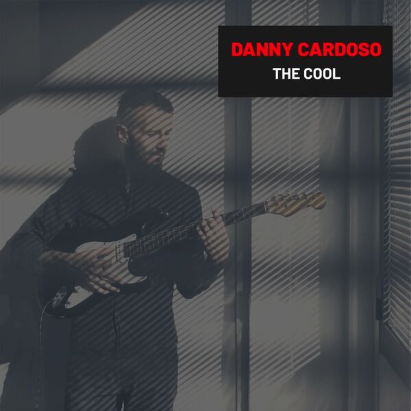 The Cool, Danny Cardoso - Qobuz