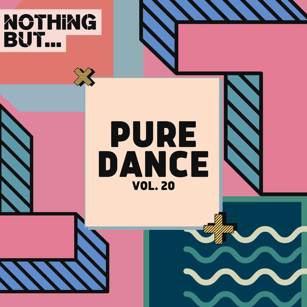 Nothing But... Pure Dance, Vol. 20, Various Artists - Qobuz
